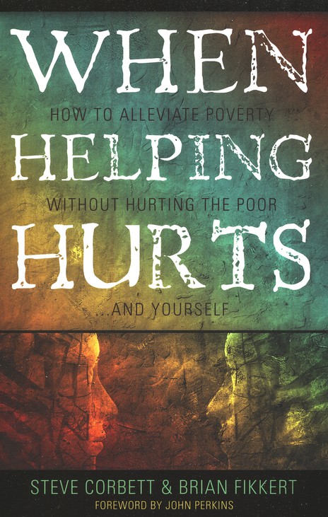 Review (pt.3): When Helping Hurts | Between Two Cultures